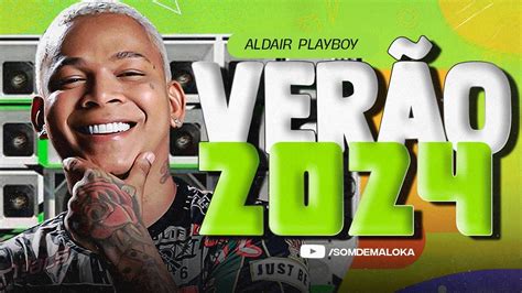ALDAIR PLAYBOY CD NOVO 2024 MUSICAS NOVAS REP ATUALIZADO VERÃO 2024