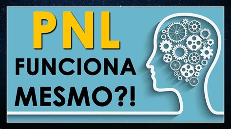 O QUE é e COMO funciona a PNL Programação Neurolinguística YouTube
