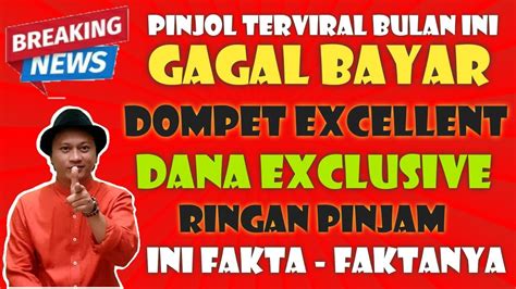 GAGAL BAYAR DOMPET EXCELLENT DANA EXCLUSIVE RINGAN PINJAM PINJOL