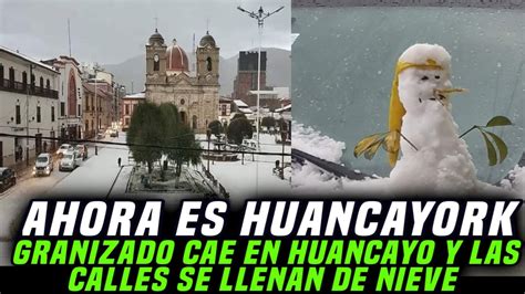 HUANCAYORK Nieve cae en Huancayo y pobladores arman muñecos de Nieve