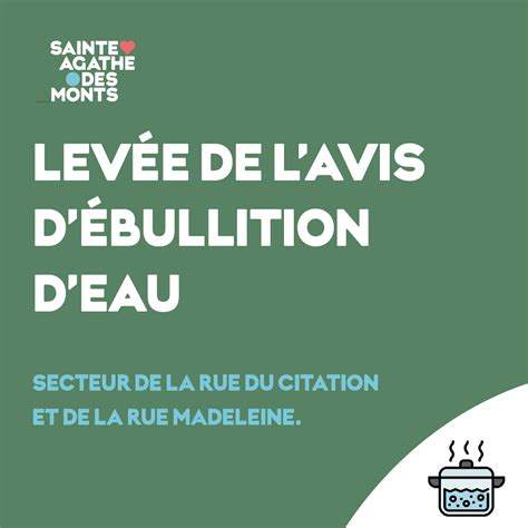 Levée de l avis d ébullition d eau en vigueur pour le secteur de la rue