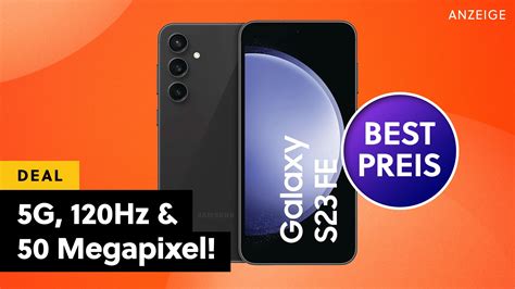 Samsung Galaxy S23 FE Zum Bestpreis Das 5G Handy Mit 120Hz AMOLED