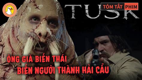 Review Phim Răng Nanh Ông Già Biến Thái Biến Trai Trẻ Thành Hải Cẩu Để