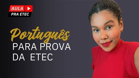 VESTIBULINHO ETEC AULA DE PORTUGUÊS PARA O VESTIBULINHO ETEC 2024