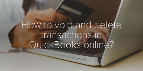 How To Void And Delete Transactions In Quickbooks Online Quickbooks