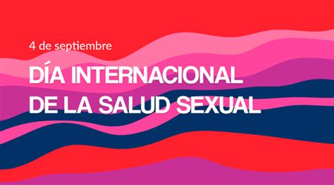 4 de Septiembre Día Mundial de la Salud Sexual FEIM