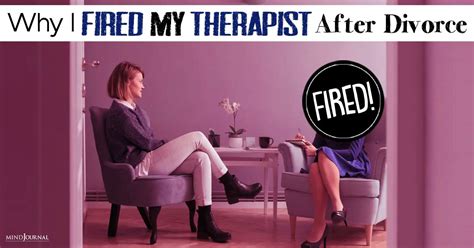 5 Reasons Why I Fired My Therapist After Divorce