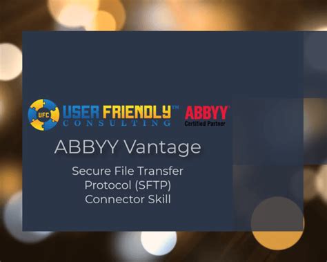 ABBYY Vantage Video Secure File Transfer Protocol SFTP Connector Skill