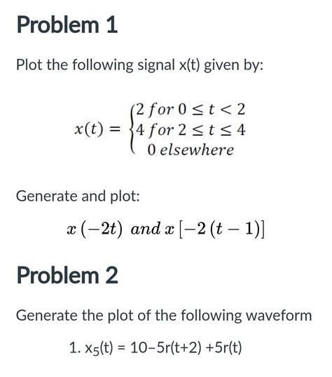 Solved Plot The Following Signal X T Given By X T 2 Chegg