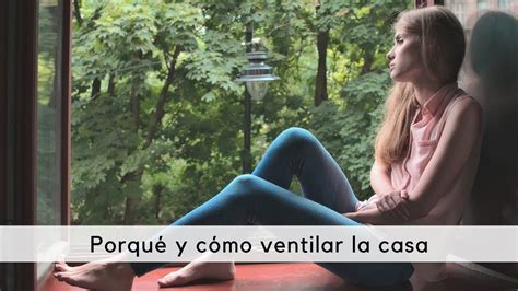 Porqué y cómo ventilar la casa YouTube