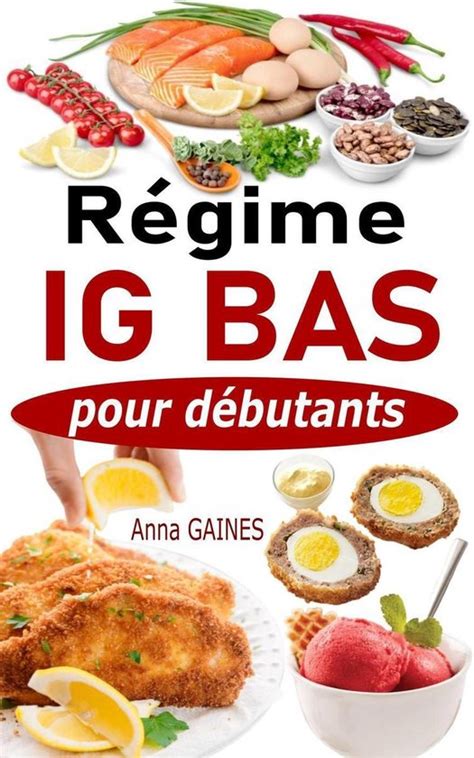 Régime IG bas pour débutants Guide pratique de la cuisine IG bas