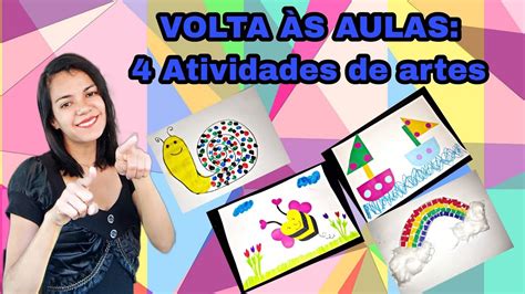 4 Atividades de artes para o volta as aulas educação infantil e ensino