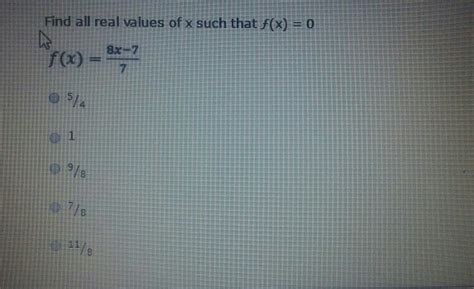 solved find all real values of x such that f x 0 f x