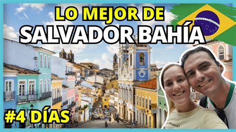 Qué hacer en SALVADOR BAHÍA en 4 DÍAS Playas lugares excursiones