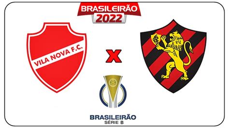 Vila Nova X Sport Ao Vivo Pelo Brasileir O S Rie B Onde Assistir Ao