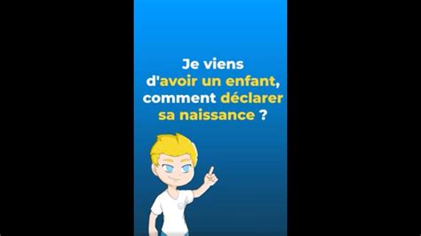 Je viens d avoir un enfant quelles sont les formalités YouTube