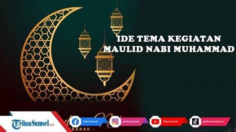 70 Ide Tema Acara Memperingati Maulid Nabi Muhammad SAW 2023 Paling