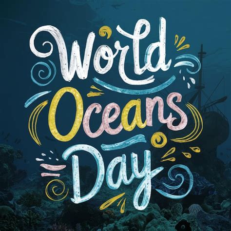 Un Cartel Para El D A Mundial De Los Oc Anos Con Una Cita Del D A