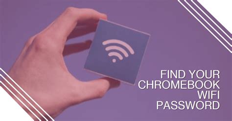 How To Find Wifi Password On Chromebook