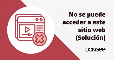 No Se Puede Acceder A Este Sitio Web Soluci N