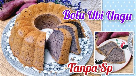 Bolu Ubi Ungu Panggang Tanpa Sp YouTube