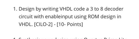 solved 1 design by writing vhdl code a 3 to 8 decoder