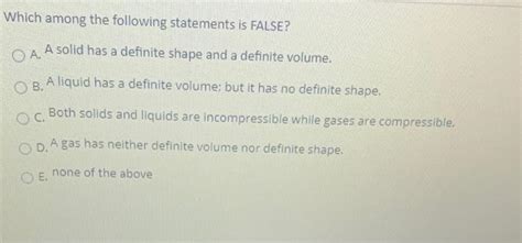 Solved Which Among The Following Statements Is False O A A Chegg