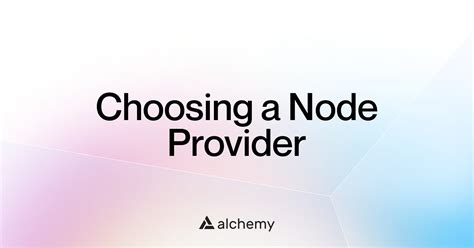How To Choose A Blockchain Node Provider