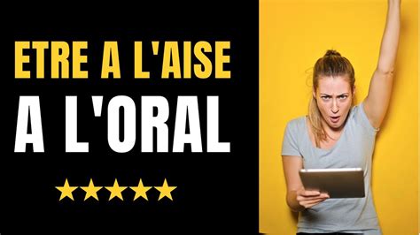 ETRE A LAISE à loral et réussir ses interventions en public YouTube