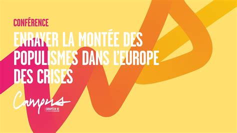 ENRAYER LA MONTÉE DES POPULISMES DANS LEUROPE DES CRISES CAMPUS
