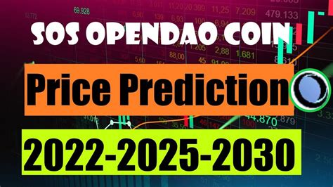 SOS OpenDAO Coin Price Prediction 2022 2023 2025 2030 Should Buy