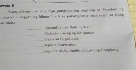 Gawain B Pagsunod Sunurin Ang Mga Pangyayaring Naganap Sa Panahon Ng