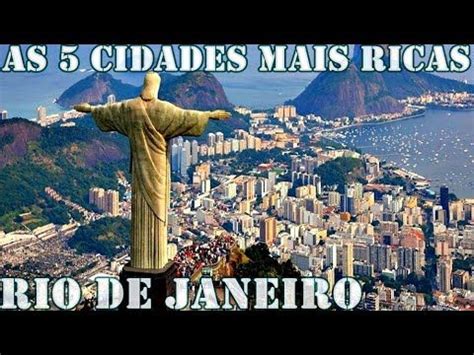 As Cidades Mais Ricas Do Rio De Janeiro Conhe A As Cidades Mais