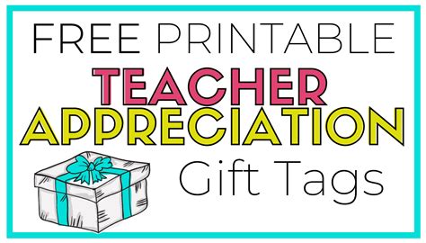 Teacher Appreciation Gift Tags Free Printables