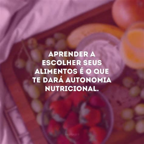45 frases de nutrição para adotar uma alimentação mais saudável