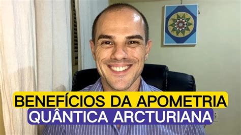 Benefícios da Apometria Quântica Arcturiana YouTube