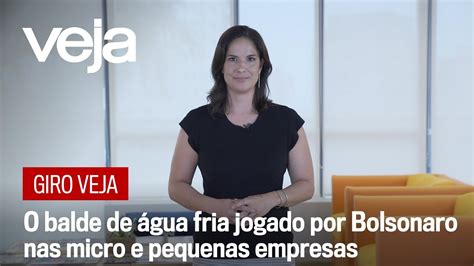 Giro VEJA O balde de água fria jogado por Bolsonaro nas micro e