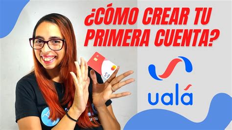 Cómo crear una cuenta Ualá Paso a paso YouTube