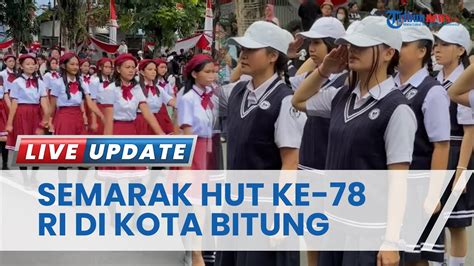 MERIAH Jelang Peringatan HUT Ke 78 RI Ratusan Pelajar Di Kota Bitung