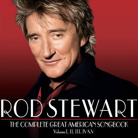 The Complete Great American Songbook Album By Rod Stewart Apple Music