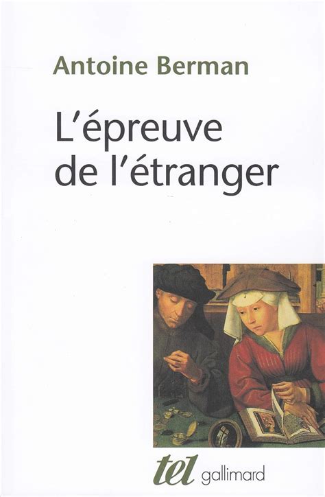 Amazon fr L Épreuve de l étranger Culture et traduction dans l