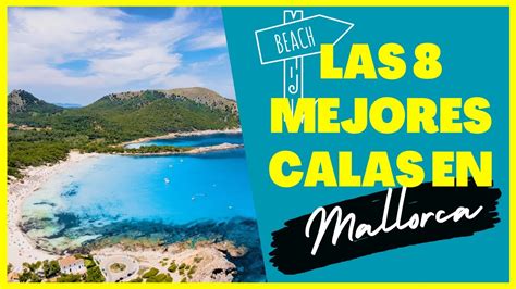 Las 8 MEJORES CALAS De MALLORCA Las MEJORES PLAYAS De La ISLA