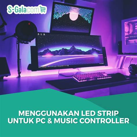 Cek Cara Pilih Dan Pasang LED Strip Untuk PC Di Sini