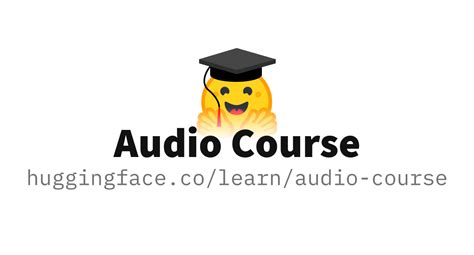 Creating A Voice Assistant Hugging Face Audio Course