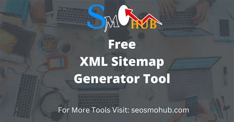 100 Free Online XML Sitemap Generator Tool Seosmohub SEO SMO HUB