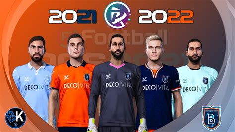 PES 2021 Başakşehir 2021 2022 Sezon Formaları Kits PES 2020 PC