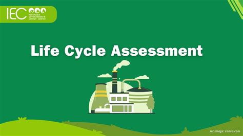 Menjelajahi Life Cycle Assessment Lca Pengertian Manfaat Prinsip