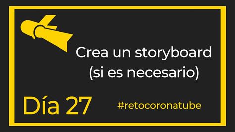 Día 27 qué es un storyboard y cuándo usarlo en tus vídeos CREA UN