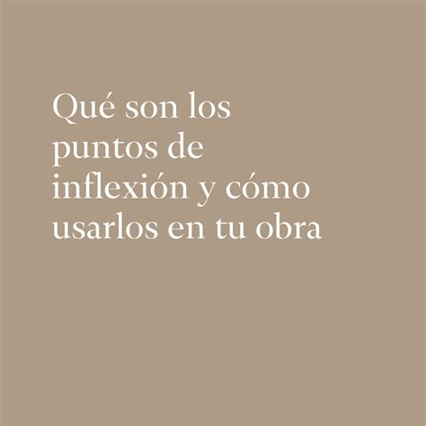 Qué son los puntos de inflexión y cómo usarlos en tu obra Sinjania