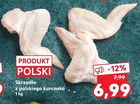 Skrzyde Ka Z Kurczaka Taniej Promocja Kaufland Ding Pl